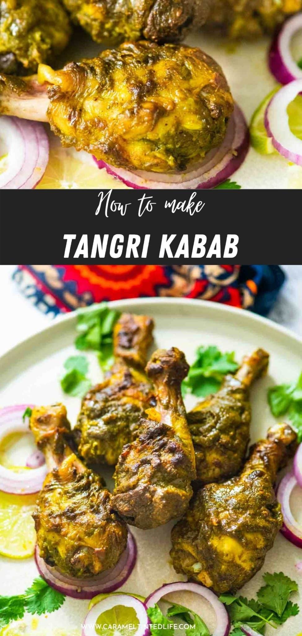 Chicken Tangdi Kabab (Hariyali Tangri Kabab) - Caramel Tinted Life